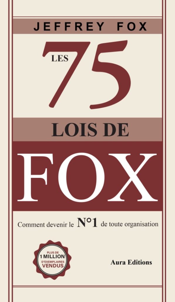 Les 75 lois de Fox, Jeffrey Fox - la librairie la centrale